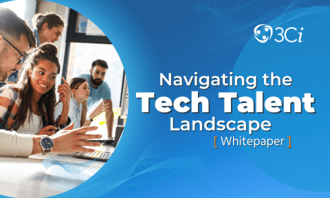 Navigating the Tech Talent Landscape | 3Ci Solutions | For Your Staffing, Consulting, and ...